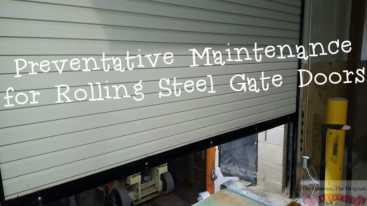 Preventative Maintenance for Rolling Steel Gate Doors